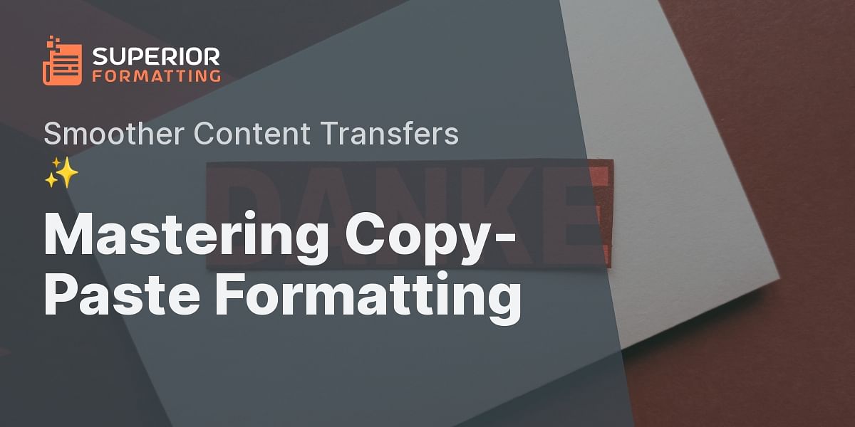 Understanding and Solving Pasting Content Formatting Issues - Superior ... Understanding and Solving Pasting Content Formatting Issues - Superior ...