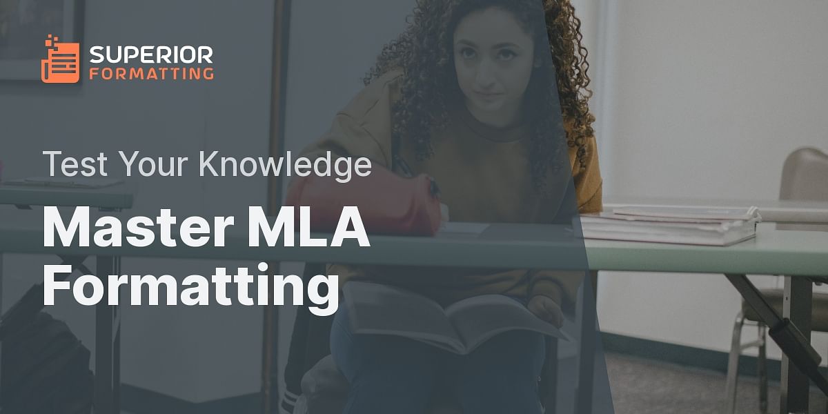 Understanding MLA Format Quiz | Test Your Knowledge | Superior Formatting Understanding MLA Format Quiz | Test Your Knowledge | Superior Formatting